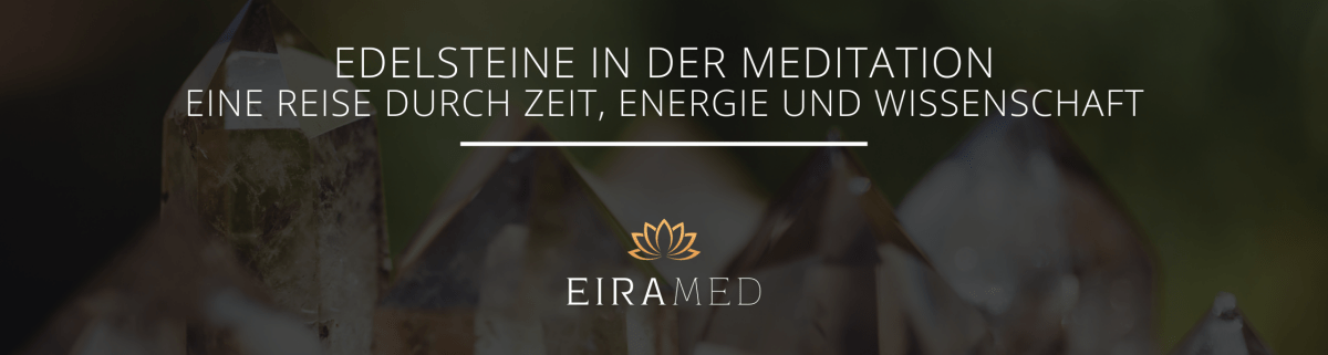Edelsteine in der Meditation | Eine Reise durch Zeit und Wissenschaft ...